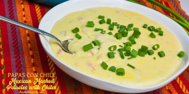 Abuelo’s Papas con Chile - Mexican Mashed Potatoes - Beyer Eats and Drinks