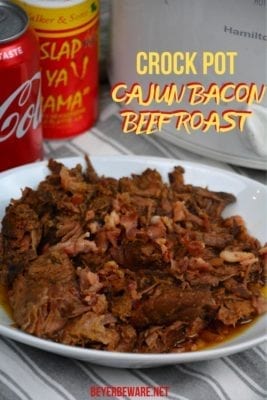 Crock Pot Cajun Bacon Beef Roast - Beyer Eats and Drinks