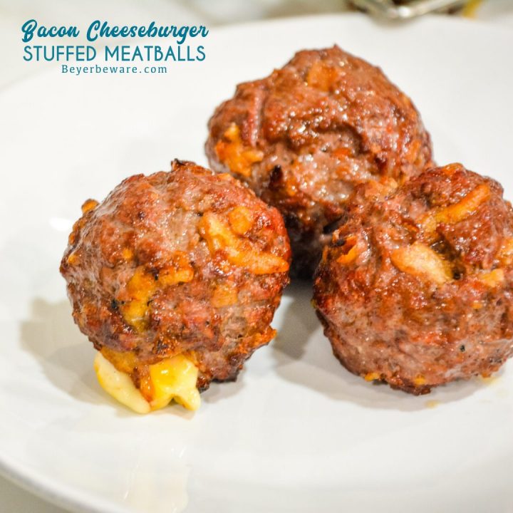 Bacon Cheeseburger Stuffed Meatballs on the Grill - Beyer Eats and Drinks